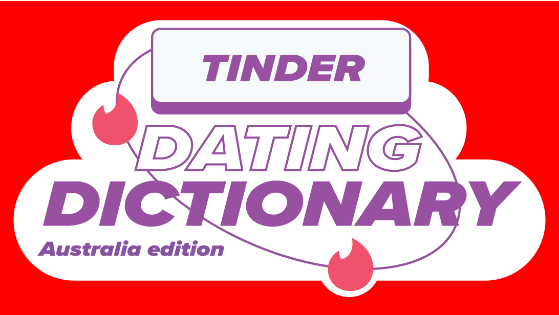Tinder Australia Releases Dating Dictionary - Global Dating Insights