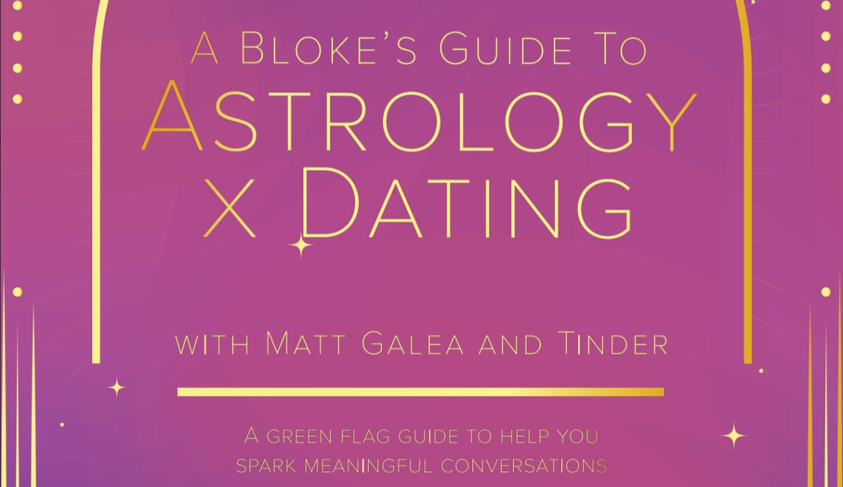 Tinder Australia Releases Bloke’s Guide To Astrology & Dating - Global ...